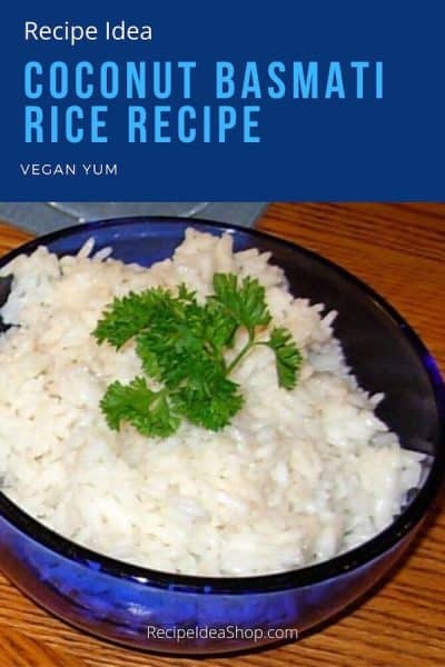 Coconut Basmati Rice | Easy | Scrumptious - Recipe Idea Shop