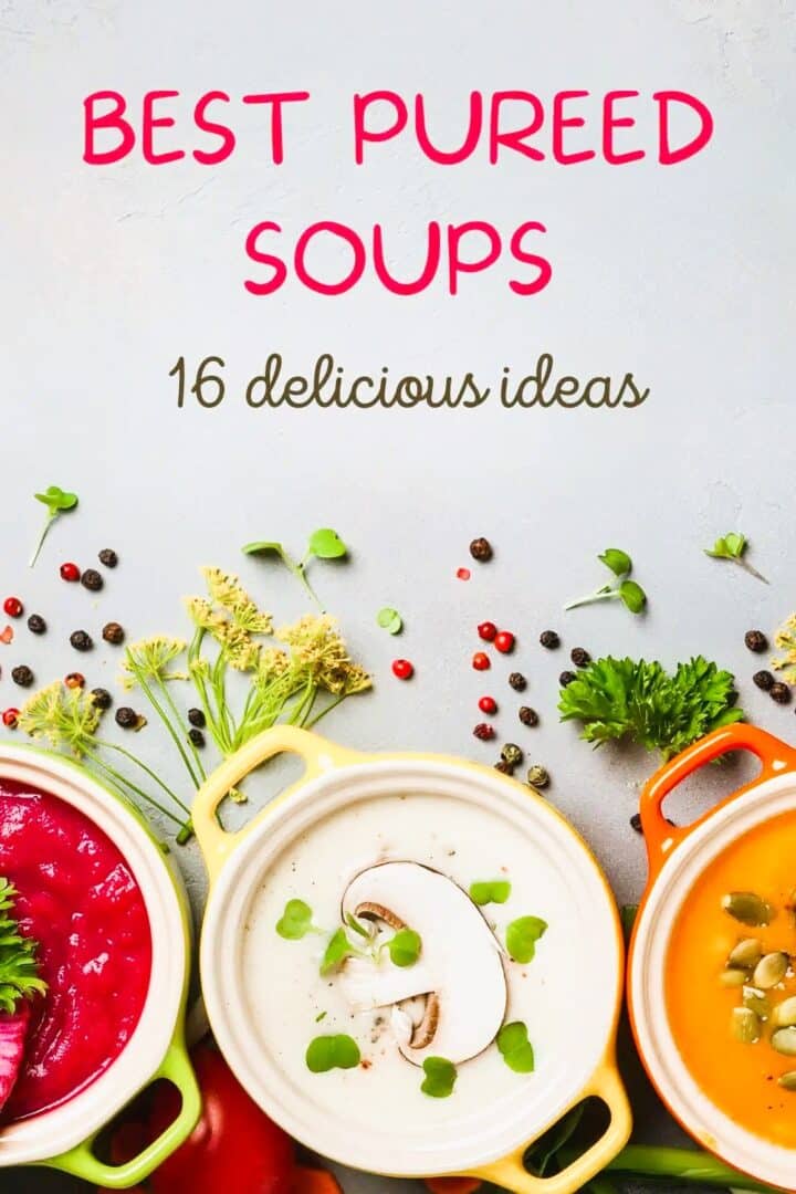 16 Pureed Soups Even Picky Eaters Will Love - Recipe Idea Shop