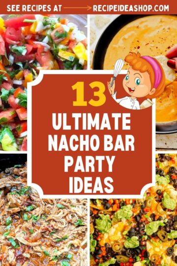 13 Irresistible Nacho Bar Recipes for the Ultimate DIY Party Spread